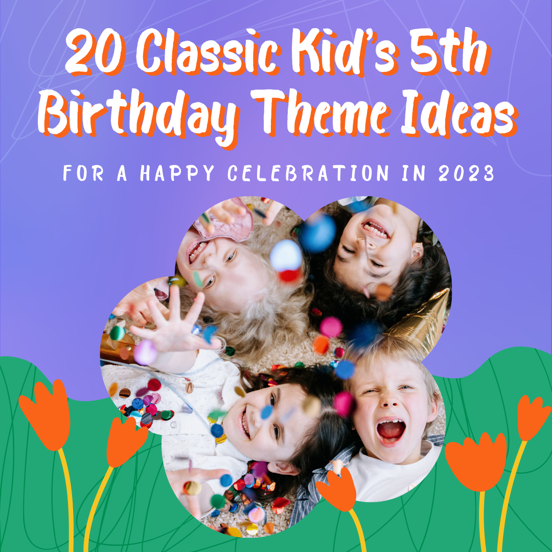 20 Classic Kid’s 5th Birthday Theme Ideas for a Happy Celebration in 2 ...